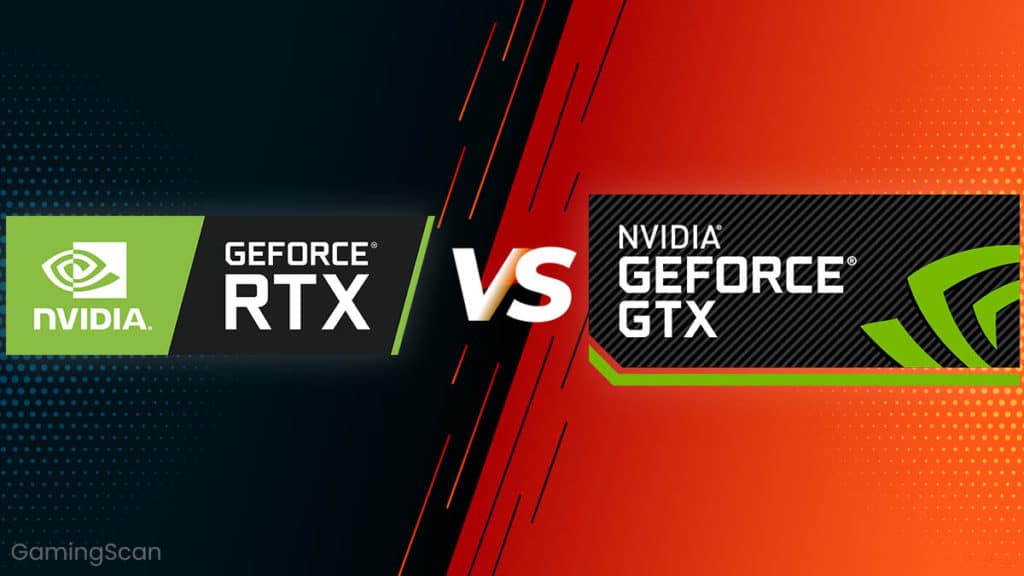 NVIDIA RTX Vs GTX What Is The Difference Simple Guide 